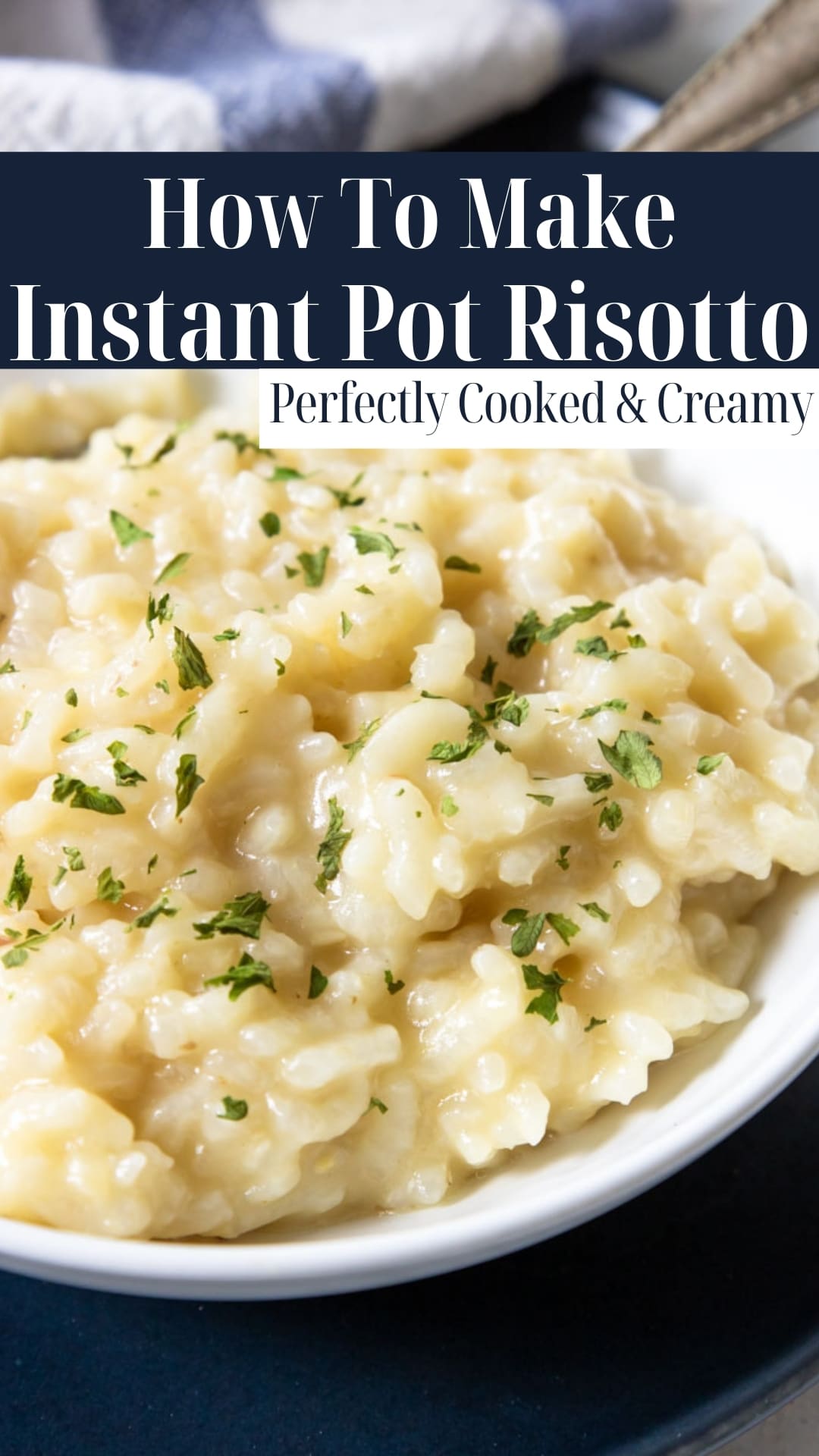How to Make Instant Pot Risotto | Creamy and perfectly cooked